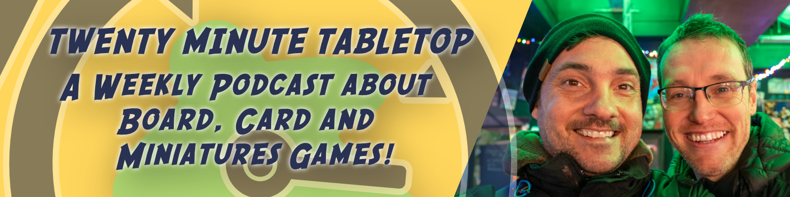 About Twenty Minute Tabletop – Twenty Minute Tabletop Podcast